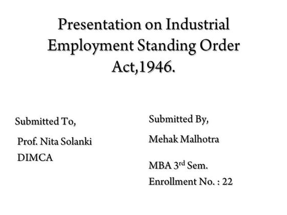 Industrial employment(standing orders ) act 1946 | PPTX | Law