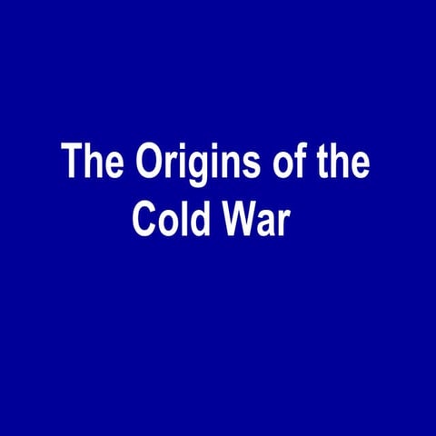 The Origins of the Cold War Stanford lesson 11.1 powerpoint | PPT