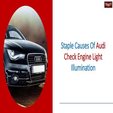 Staple Causes Of Audi Check Engine Light Illumination | PPTX | Auto ...