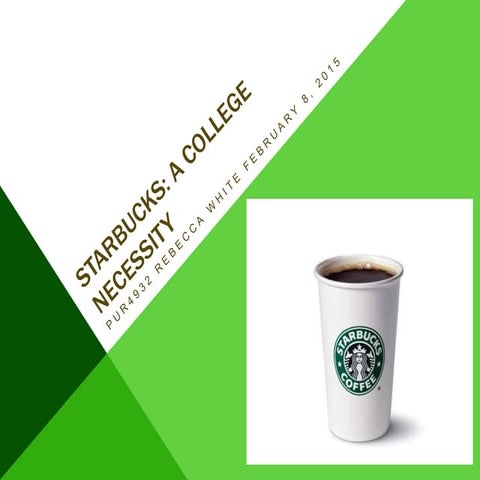 Starbucks Presentation, PUR4932 | PPTX