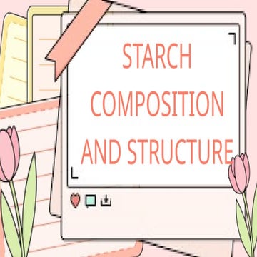 Starch composition and structure.pptxdsfghnbvcxZZx | PPTX