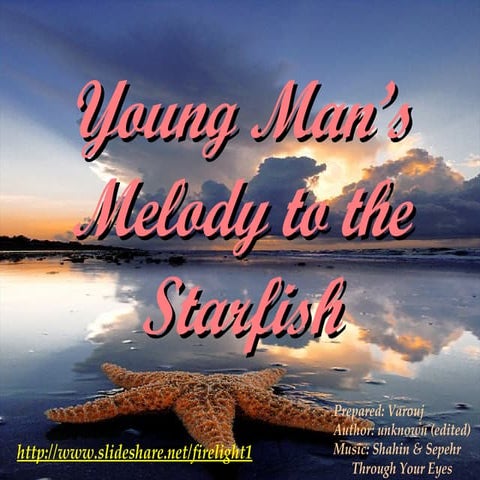 Melody to the Starfish (20 Meg file download (2 minutes) to hear the ...