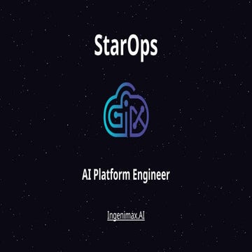StarOps- AI-native platform that lets you deploy and manage production infrastructure | PPTX