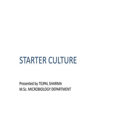 starter culture.pptx hdhsksndujdjdjdnjdjdjndndjdjdkd | PPTX
