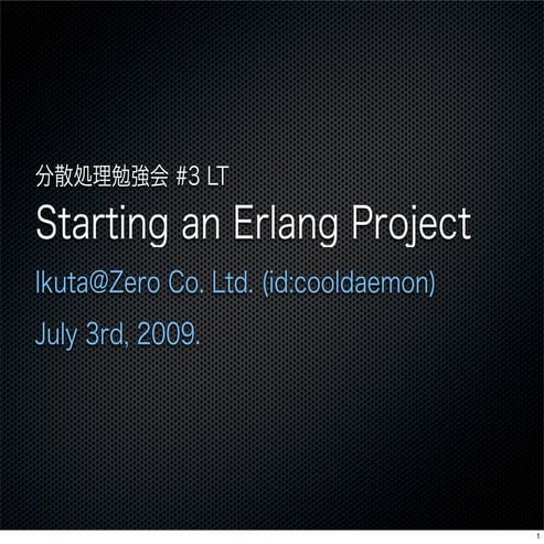 Starting An Erlang Project Ppt
