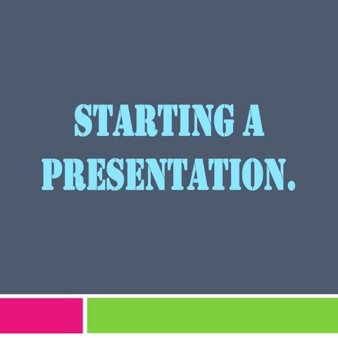 Starting a presentation. | PPTX