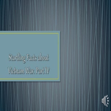 Startling facts about vietnam war. part iv | PPT