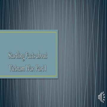 Startling facts about vietnam war.1 | PPTX