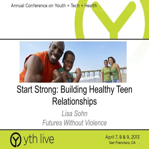 Start Strong - Building Healthy Teen Relationships thru Online Tools | PDF