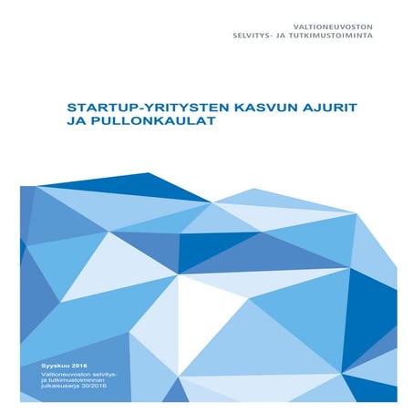 Startup yritysten kasvun ajurit ja pullonkaulat | PDF