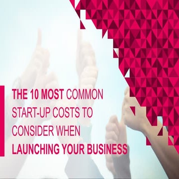 The 10 Most Common Start-up Costs to Consider when Launching Your ...