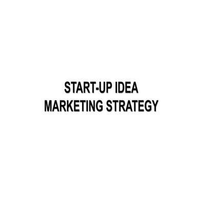 Startup idea marketing strategy | PPTX