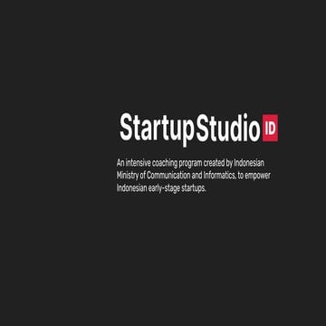 Startup Introduction to Startup Studio Indonesia Batch 6 | PDF