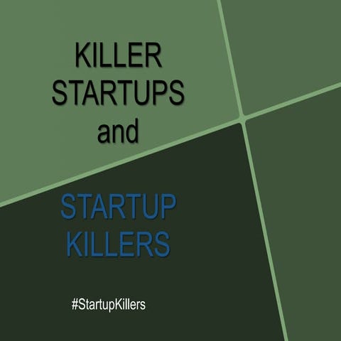 Startup Killers -- and Killer Startups | PPTX