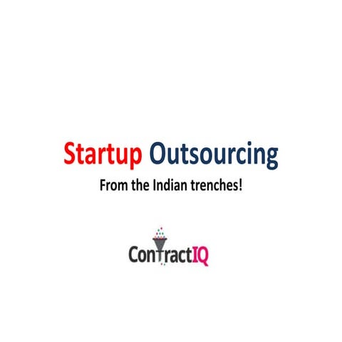 Startup Outsourcing - India as a Destination - ContractIQ | PPTX | Startups | Business