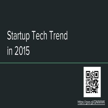 Startup tech trend in 2015 | PPT