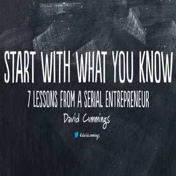 Start With What You Know - 7 entrepreneurial lessons learned | PPTX ...
