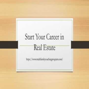Start your career in real estate | PPT