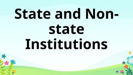 Forms and functions of state and non-state Institutions | PPTX
