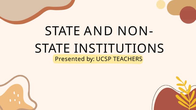 UCSP_Q2_WEEK 1_Forms and Functions of State and Non-state Institutions.pptx