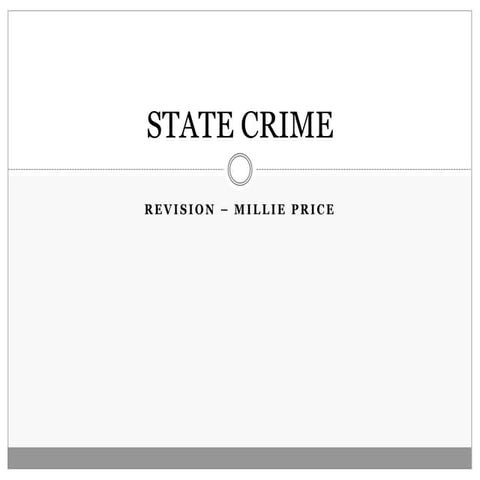State crime - sociology crime and deviance A2 - lay out for an essay | PPTX