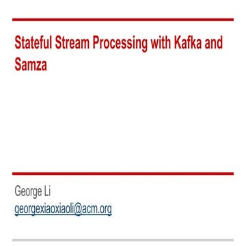Stateful Stream Processing With Kafka And Samza Ppt