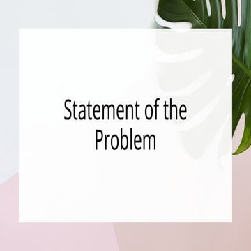 Statement of the Problem for Reference Only | PPTX
