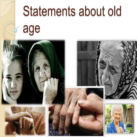 Statements about old age | PPT
