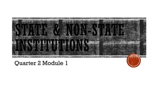 UCSP_Lesson1_2nd_State institutions and non state institutions | PPTX