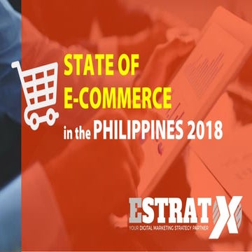 State of E- Commerce in the Philippines 2018 | PPT
