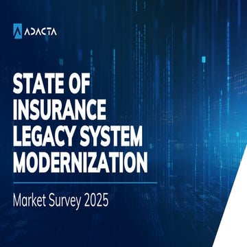 State of Insurance Core System Legacy Modernization, Market Survey 2025 ...