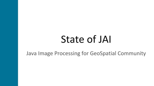 Java Image Processing For Geospatial Community Ppt 4524