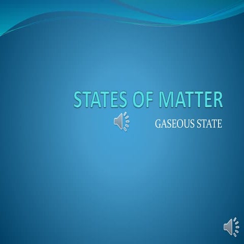 States of matter - Gaseous state | PPTX