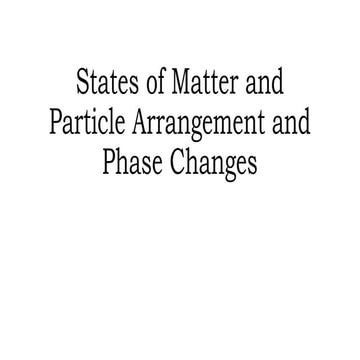 States of Matter and Particle Arrangement and Phase.pptx