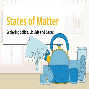 States_of_Matter_Presentation explanation | PPTX