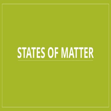 STATES OF MATTER PPT.pptx great for beginning science | PPTX