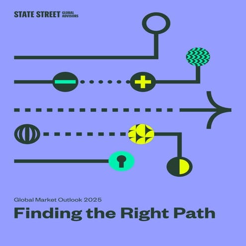 State Street Outlook 2025-Finding the Right Path | PDF