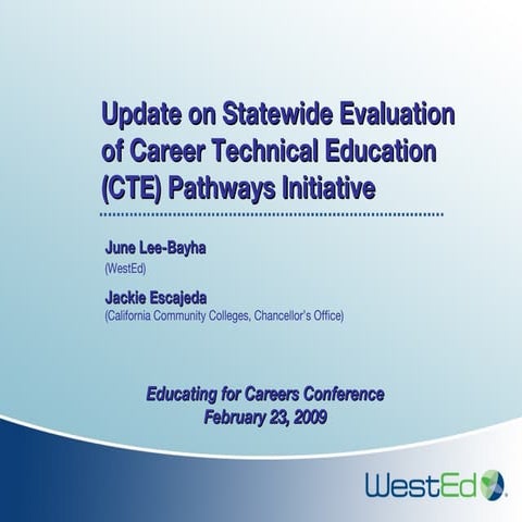 Statewide Evaluation of CTE Pathways Initiative (SB70) | PPT | Education