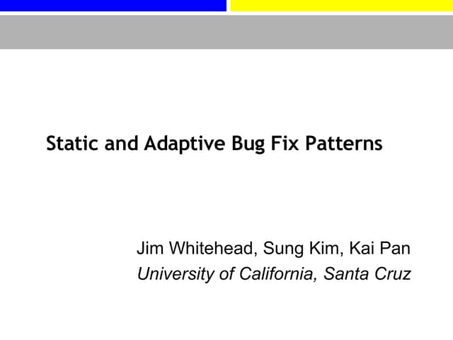 Static And Adaptive Bug Fix Patterns Ppt 7963