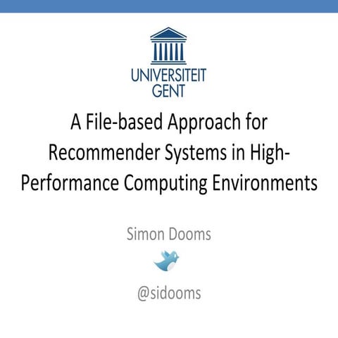 A File Based Approach For Recommender Systems In High Performance Computing Environments Ppt
