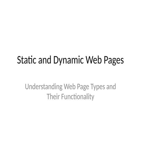 Static_vs_Dynamic_Web_Pages.pptxxxxxxxxtx | PPTX