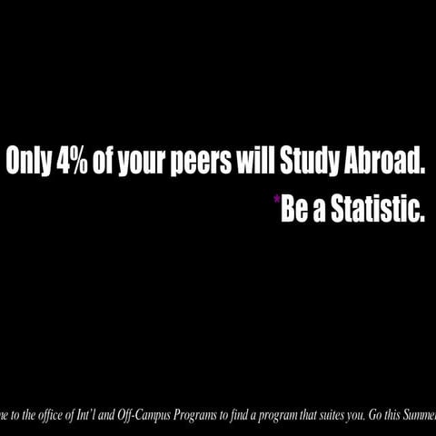 Study Abroad: Be a Statistic | PPT