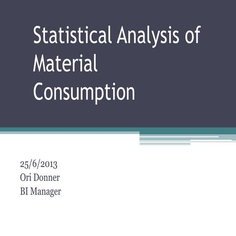 Statistical analysis of material consumption | PPTX