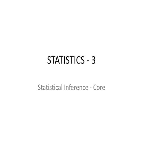 Statistics-3 : Statistical Inference - Core | PPT