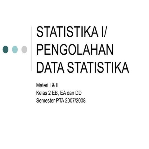 STATISTIKA I/PENGOLAHAN DATA STATISTIKA.ppt