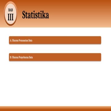 MATERI STATISTIKA EPENYAJIAN DATA, UKURAN PEMUSATAN DATA DAN UURAN ...