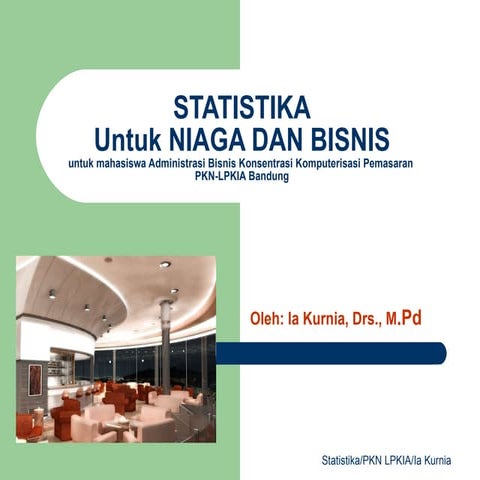 Statistika presentasi: untuk mahasiswa PKN LPKIA | PPT