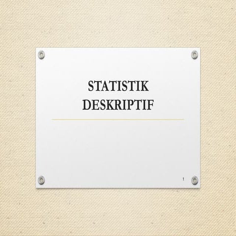 STATISTIK DESKRIPTIF DAN DESKRIPSI DENGAN TEKS.ppt