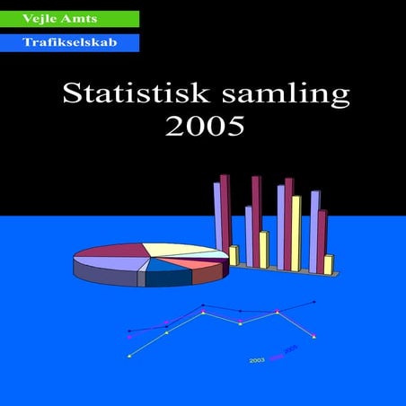 Statistisk samling 2005 | Vejle Amts Trafikselskab | PDF