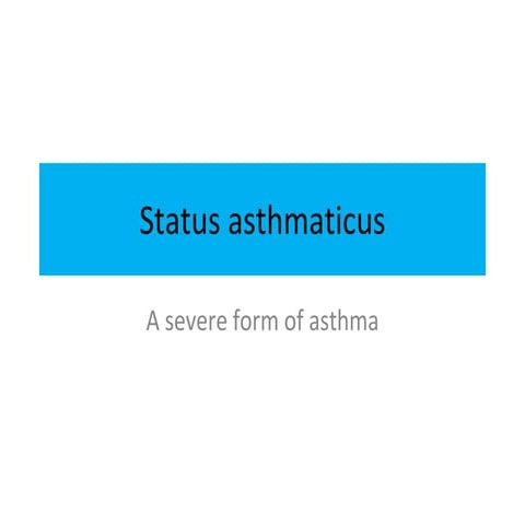 Status asthmaticus by Pushpa Raj Sharma | PPT